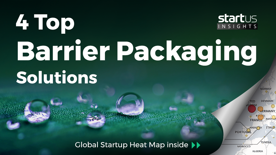 4 Top Barrier Packaging Solutions Impacting The Industry