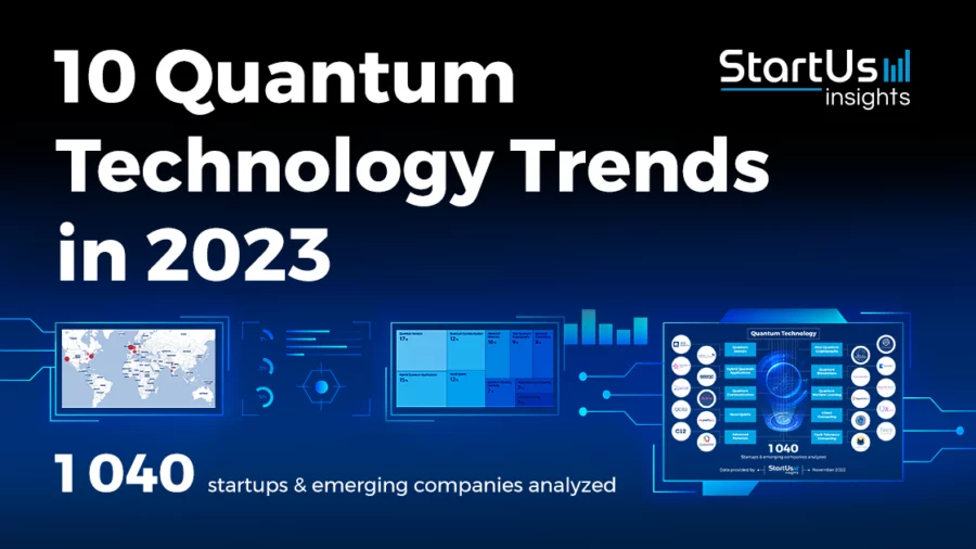 10 Quantum Technology Trends in 2023 | StartUs Insights