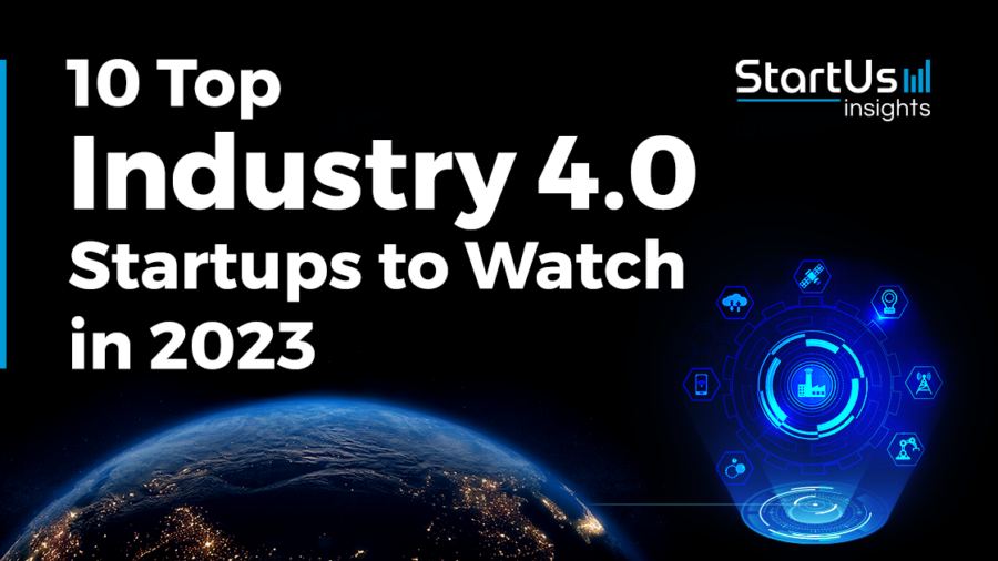 20 Industry 4.0 Startups to Watch in 2025 | StartUs Insights