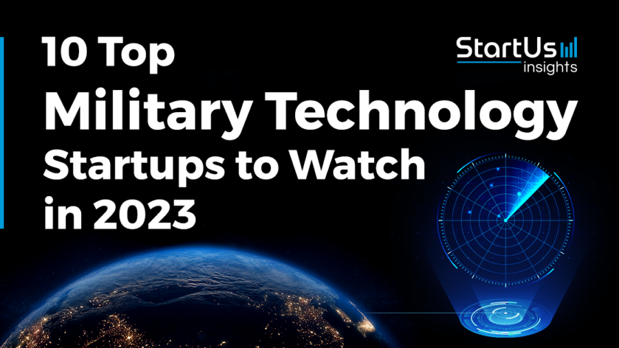 20 Military Technology Startups to Watch in 2025 | StartUs Insights