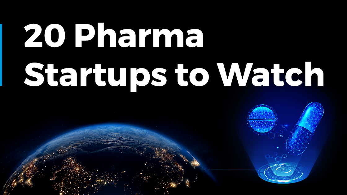 Discover 20 Pharma Startups to Watch (2025) | StartUs Insights