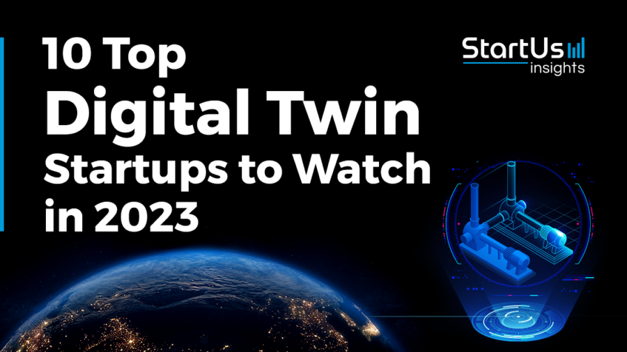 20 Top Digital Twin Startups to Watch in 2025 | StartUs Insights