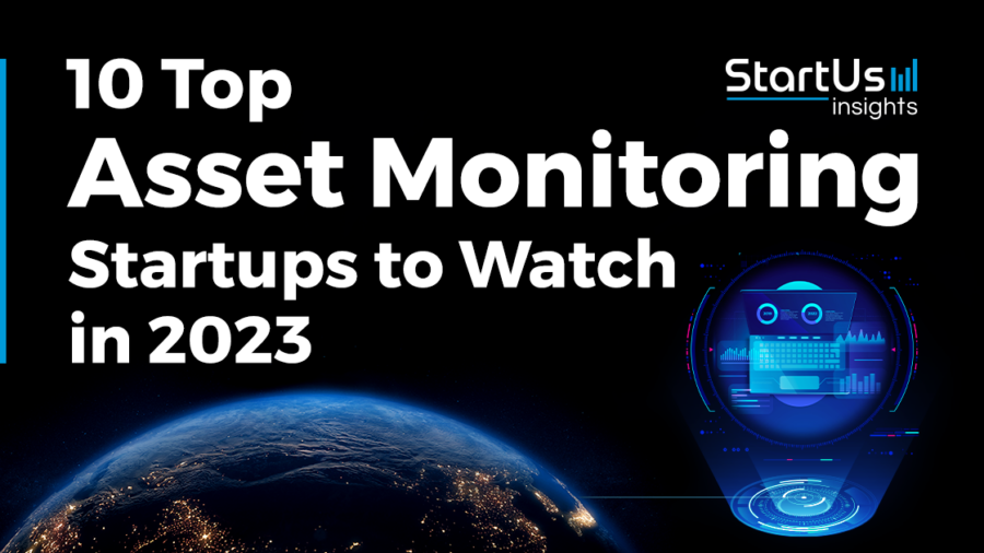 20 Top Asset Monitoring Startups to Watch (2025) | StartUs Insights