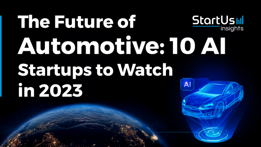 Meet 20 Automotive AI Startups to Watch in 2025 | StartUs Insights