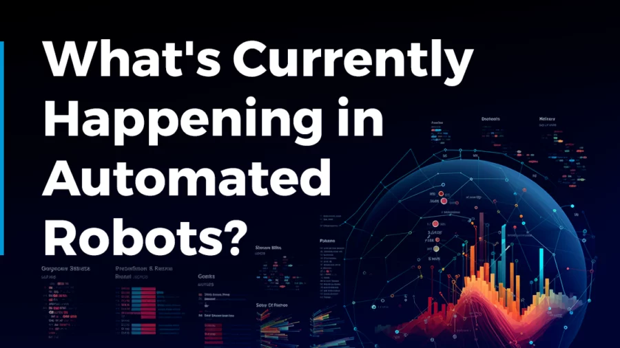 What's Currently Happening in Automated Robots? | Dec 2023