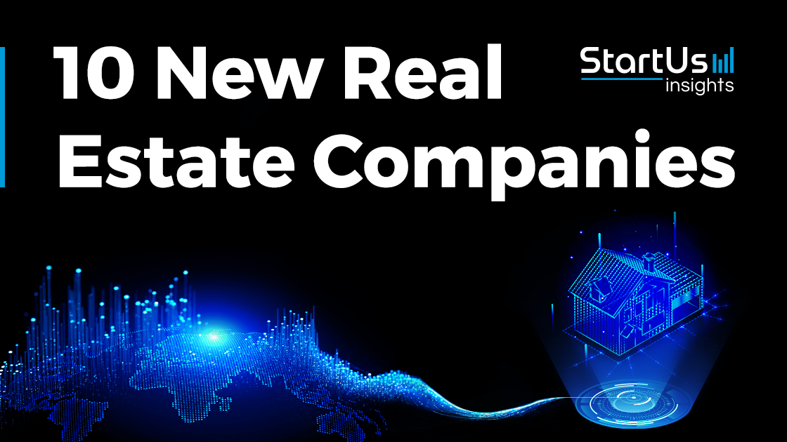 10 New Real Estate Companies | StartUs Insights