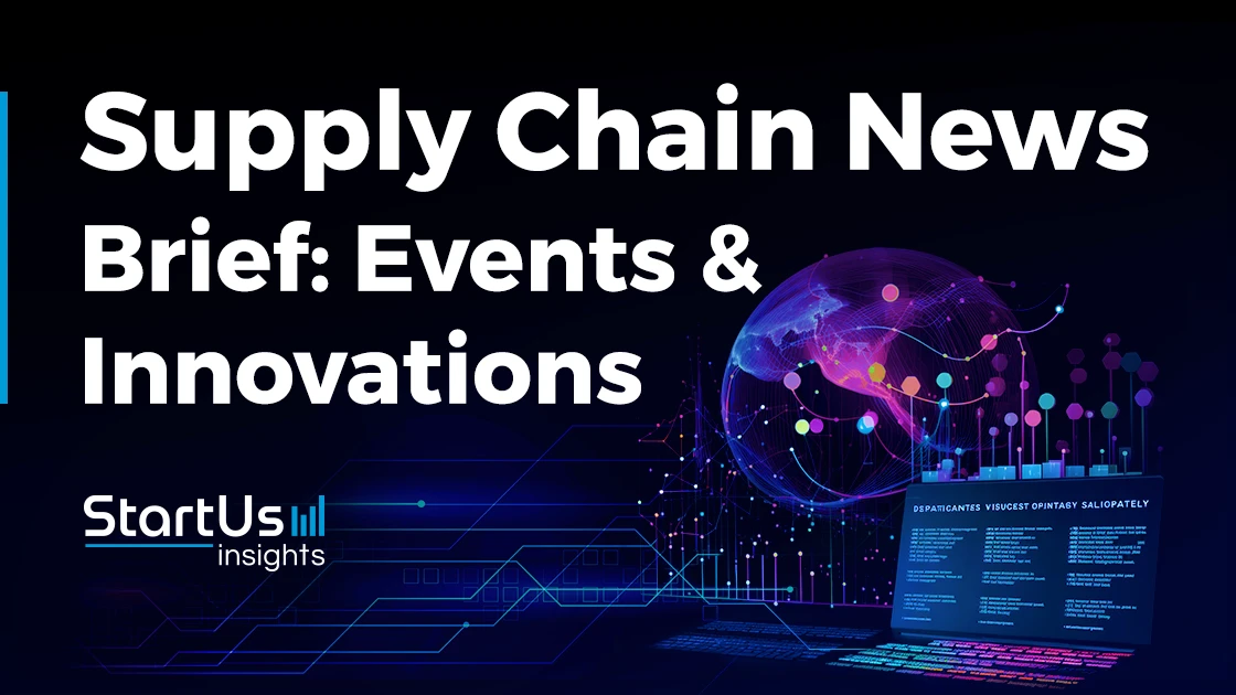 Supply Chain News Brief: Events & Innovations | Q1 2024