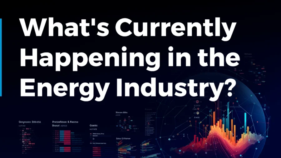 What's Currently Happening in the Energy Industry? (Q2 2024)