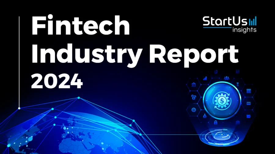 Fintech Industry Report 2024 | StartUs Insights