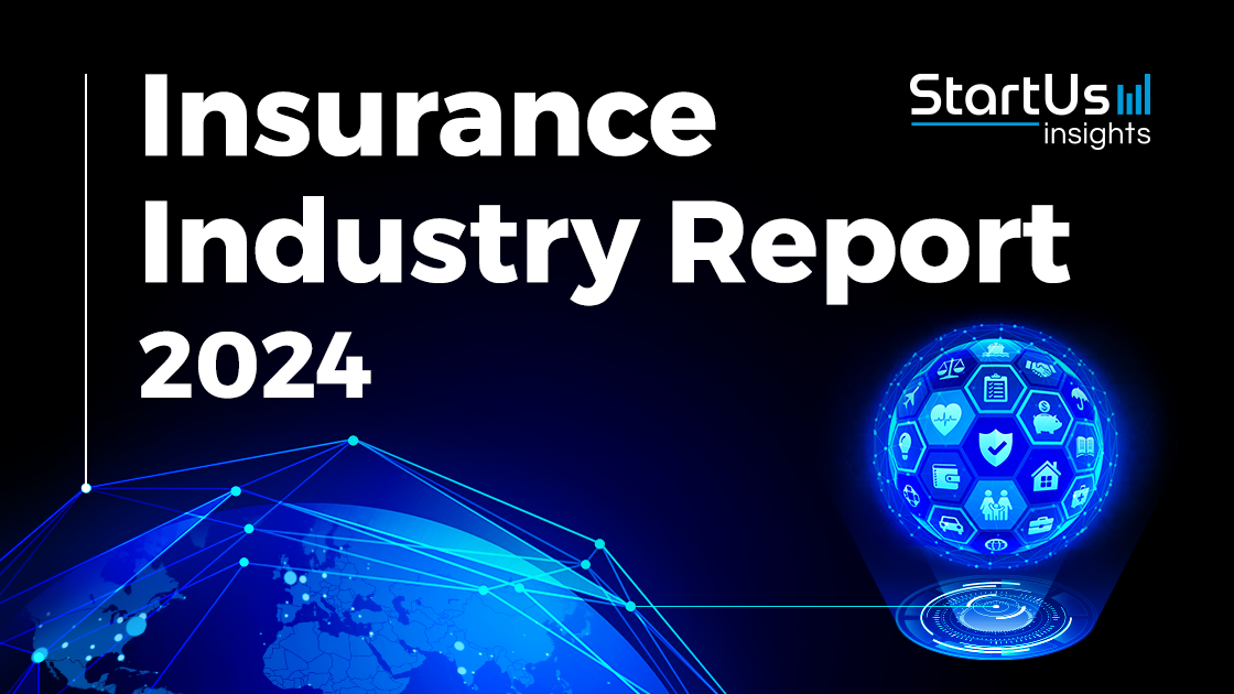 Insurance Industry Report 2024 | StartUs Insights