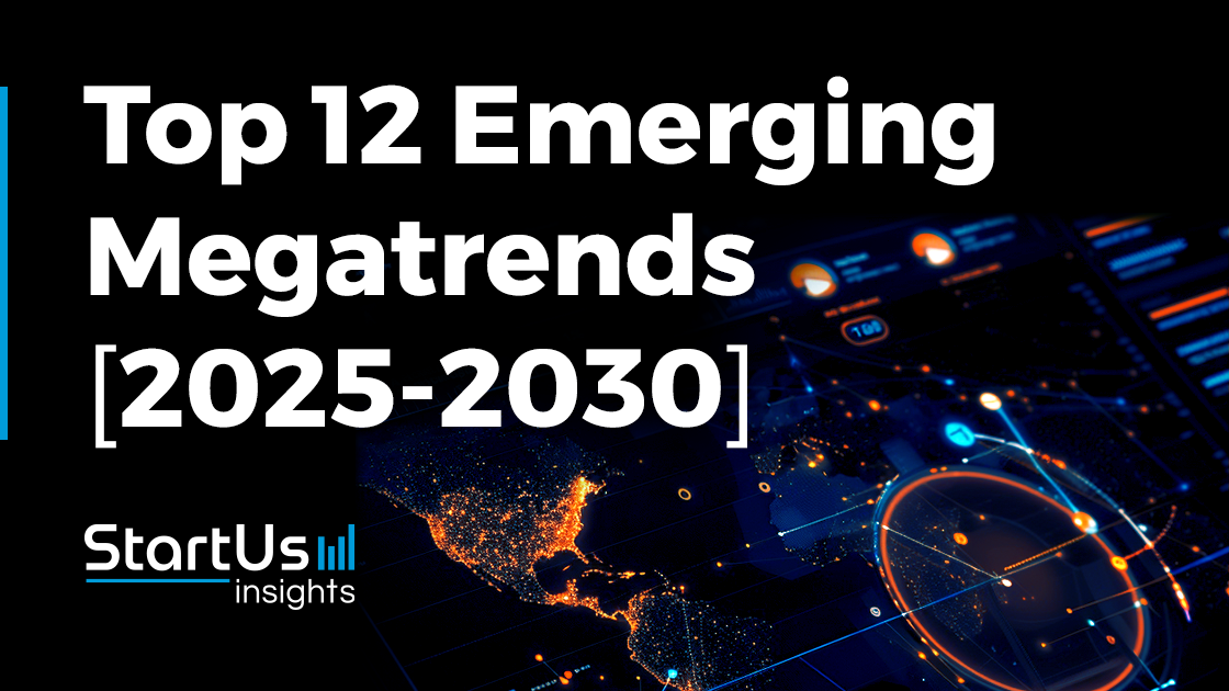 12 Global Megatrends Explained [2026-2030] | StartUs Insights
