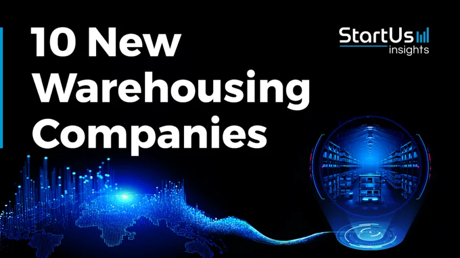 10 New Warehousing Companies | StartUs Insights