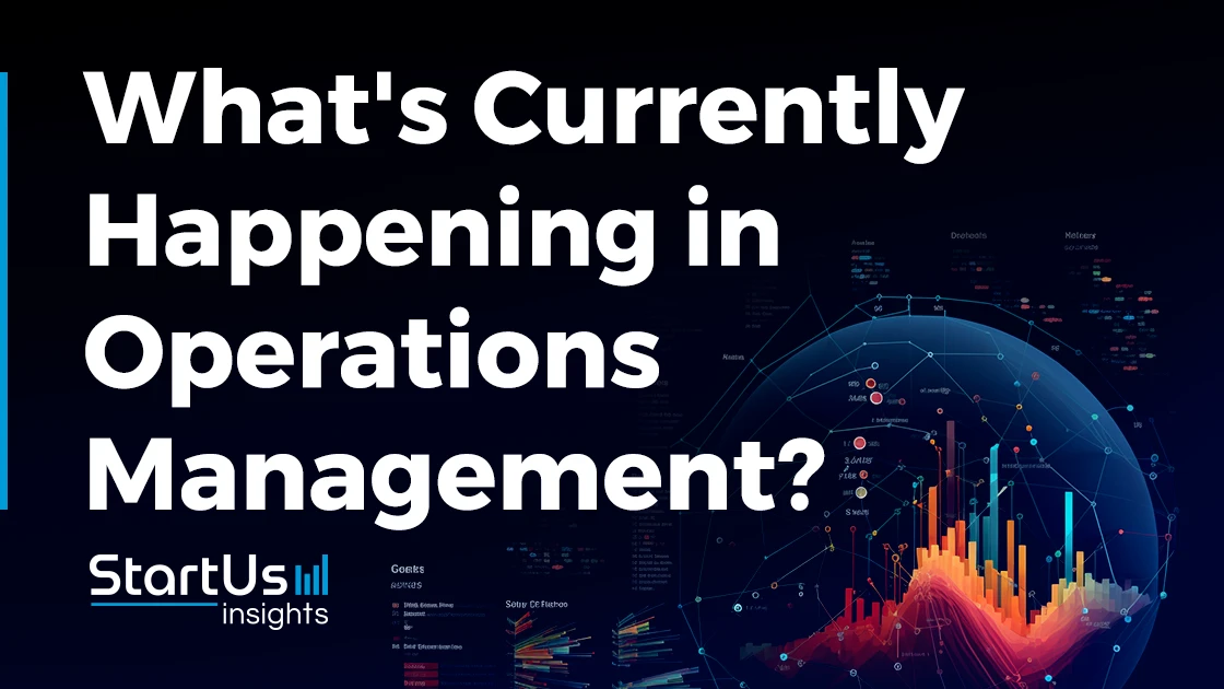 What’s Currently Happening in Operations Management? | Feb 2024