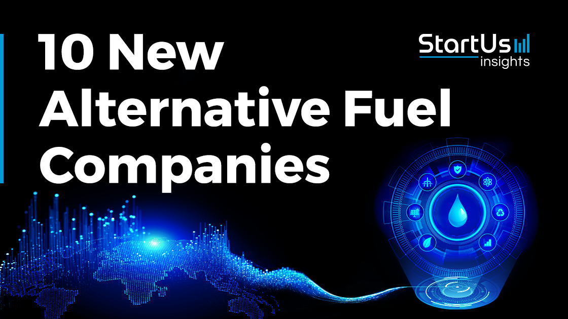 10 New Alternative Fuel Solutions | StartUs Insights