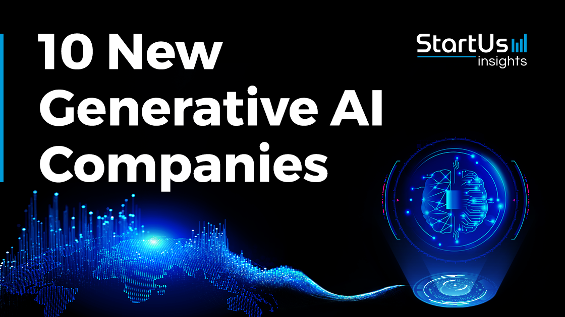 10 New Generative AI Companies | StartUs Insights