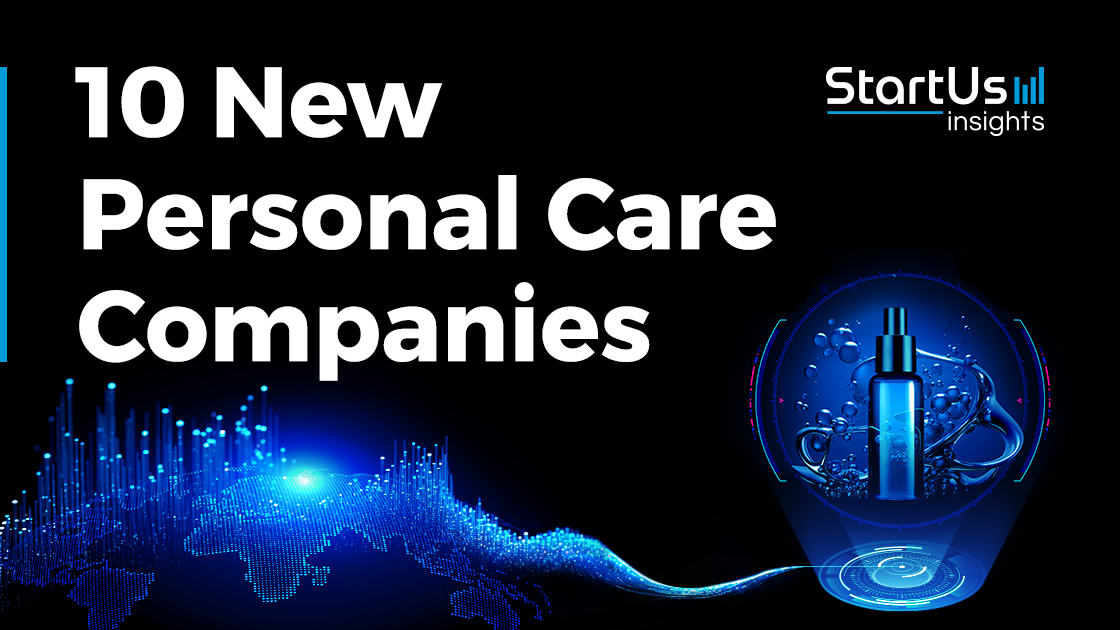 10 New Personal Care Companies | StartUs Insights