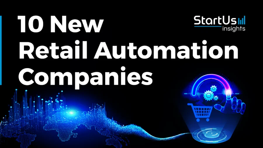 10 New Retail Automation Companies | StartUs Insights