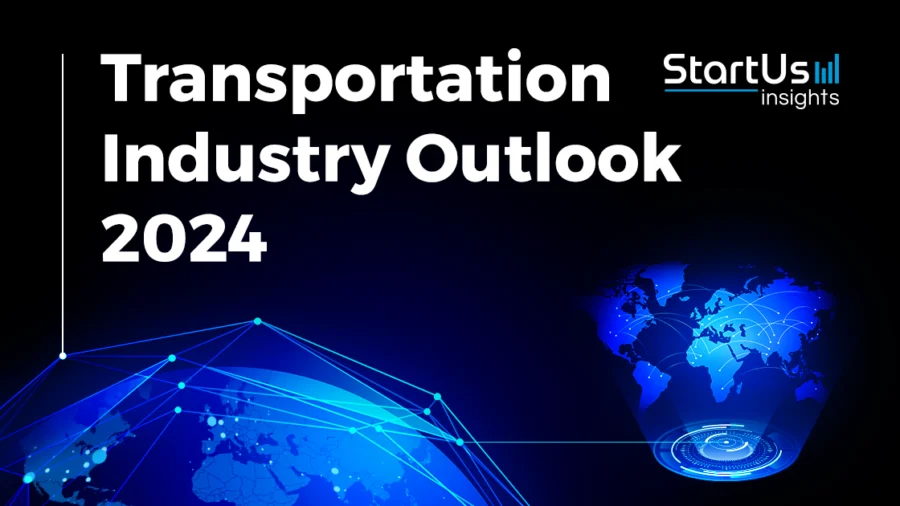 Transportation Industry Outlook 2024 | StartUs Insights