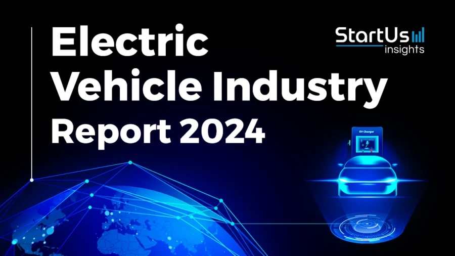 EV Report 2024 | StartUs Insights