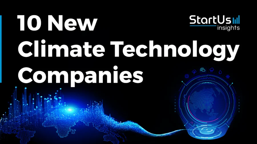 10 New Climate Technology Companies | StartUs Insights
