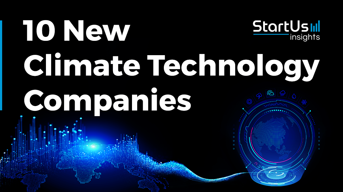 10 New Climate Technology Companies | StartUs Insights