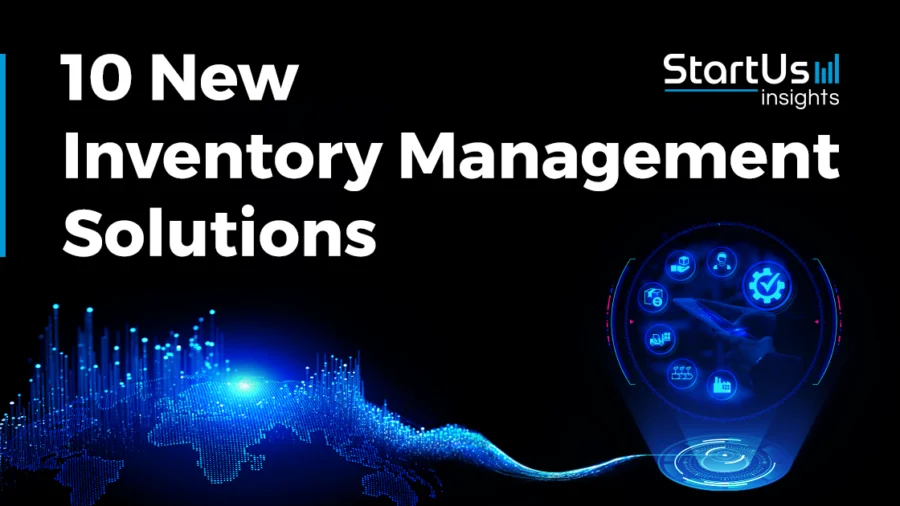 10 New Inventory Management Solutions | StartUs Insights