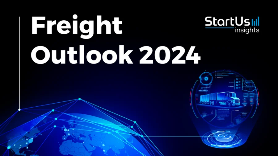 Freight Outlook 2024 | StartUs Insights