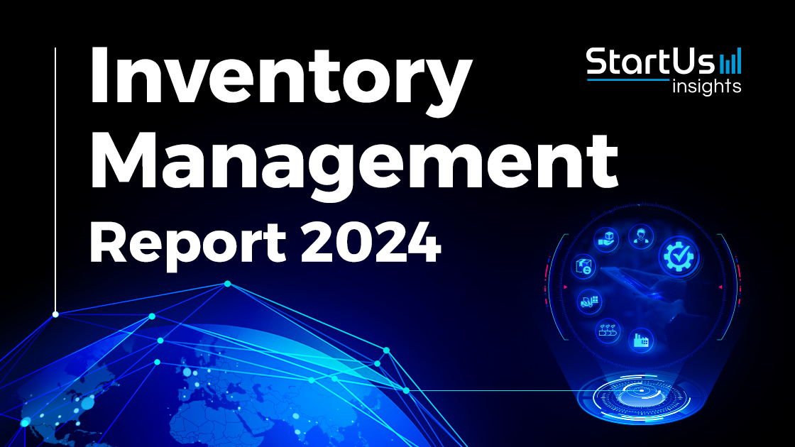 Inventory Management Report 2024 | StartUs Insights