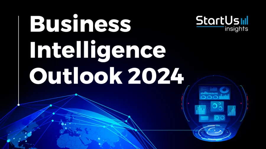 Business Intelligence Outlook 2024 | StartUs Insights
