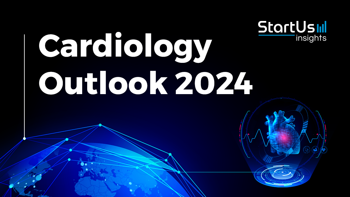 Cardiology Industry Report 2024 | StartUs Insights