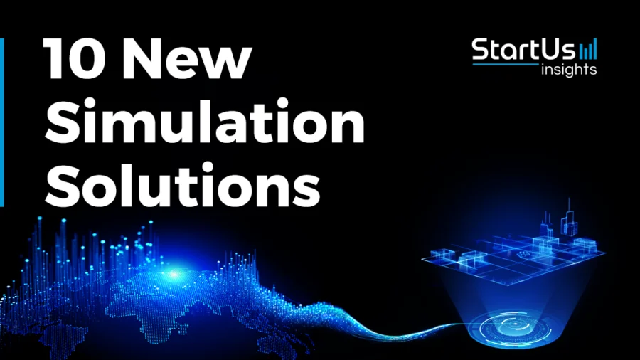 10 New Simulation Solutions | StartUs Insights