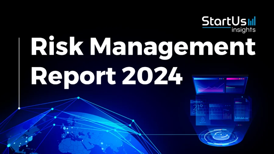 Risk Management Report 2024 | StartUs Insights