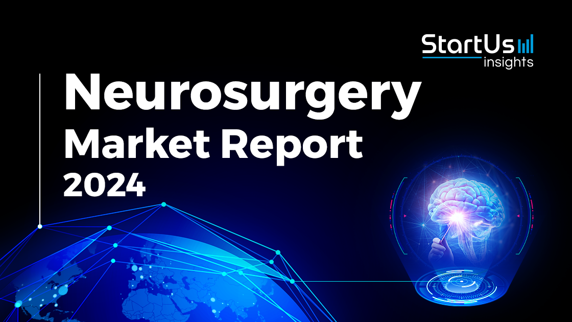 Neurosurgery Market Report 2024 | StartUs Insights