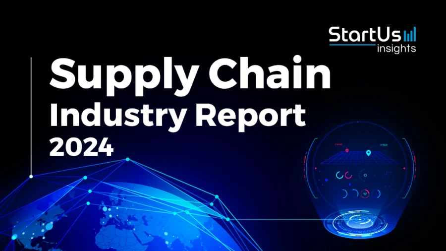Supply Chain Report 2024 | StartUs Insights