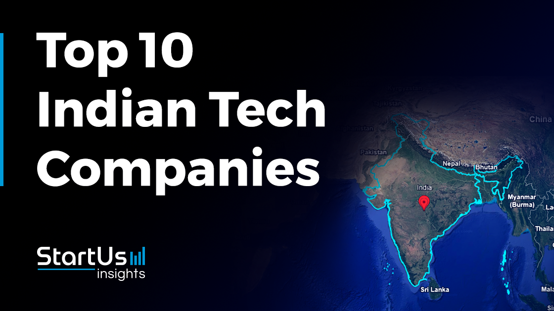 Top 10 Indian Tech Companies | StartUs Insights
