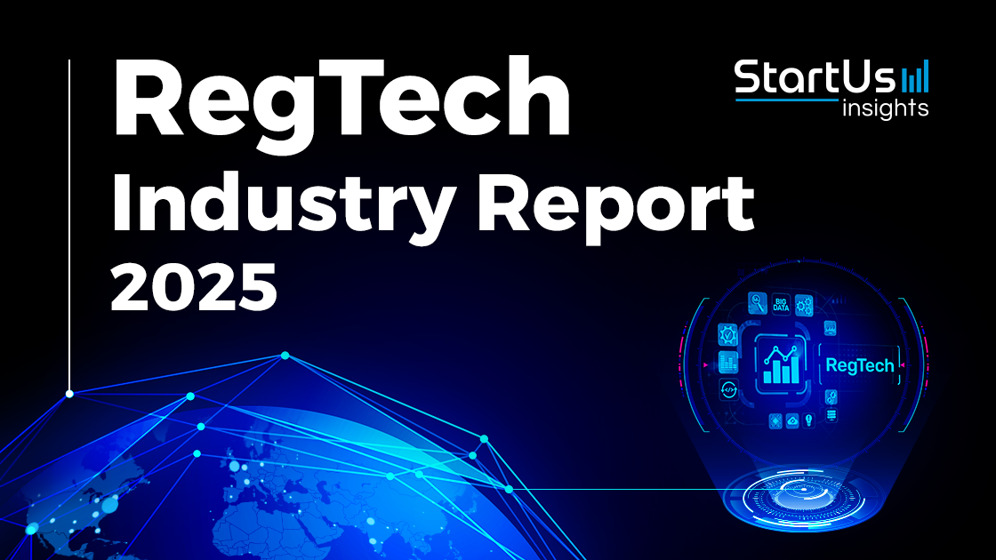 RegTech Industry Report 2025 | StartUs Insights