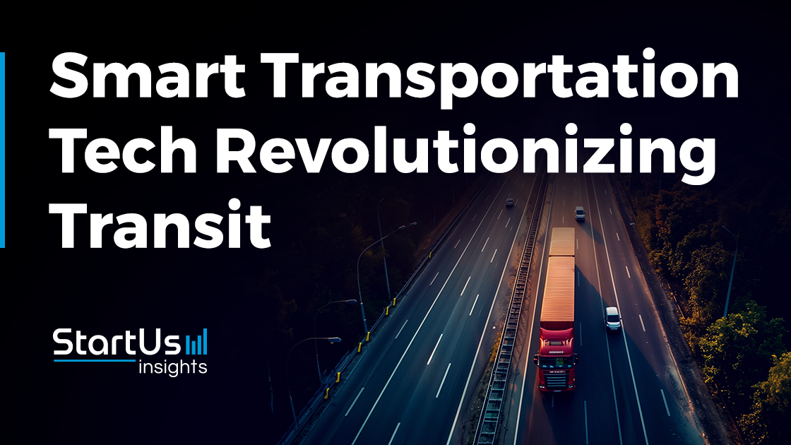 Smart Transportation Technologies (2025 & Beyond) | StartUs