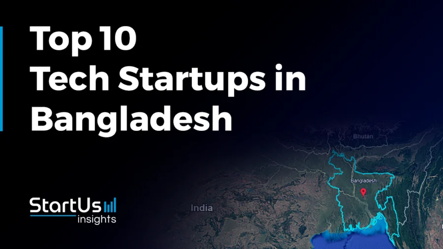 Top 10 Tech Companies in Bangladesh | StartUs Insights