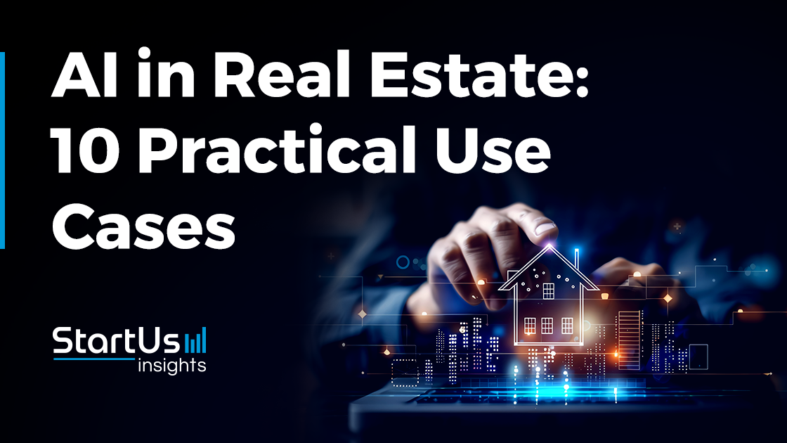 AI in Real Estate: 10 Practical Use Cases | StartUs Insights