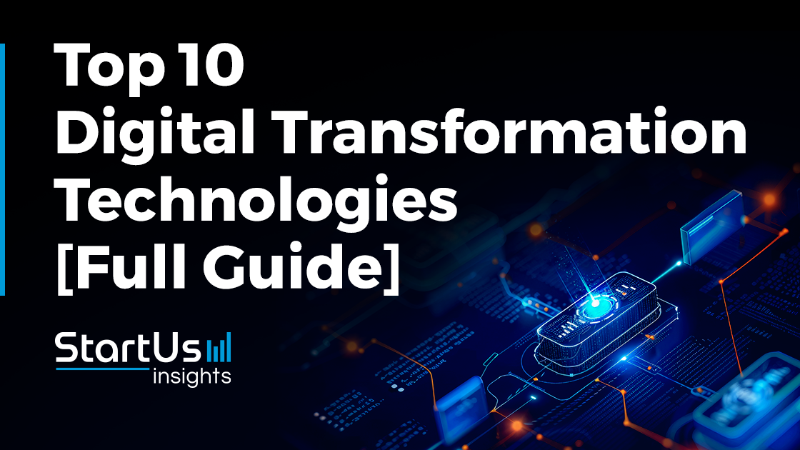 Top 10 Digital Transformation Technologies | StartUs Insights