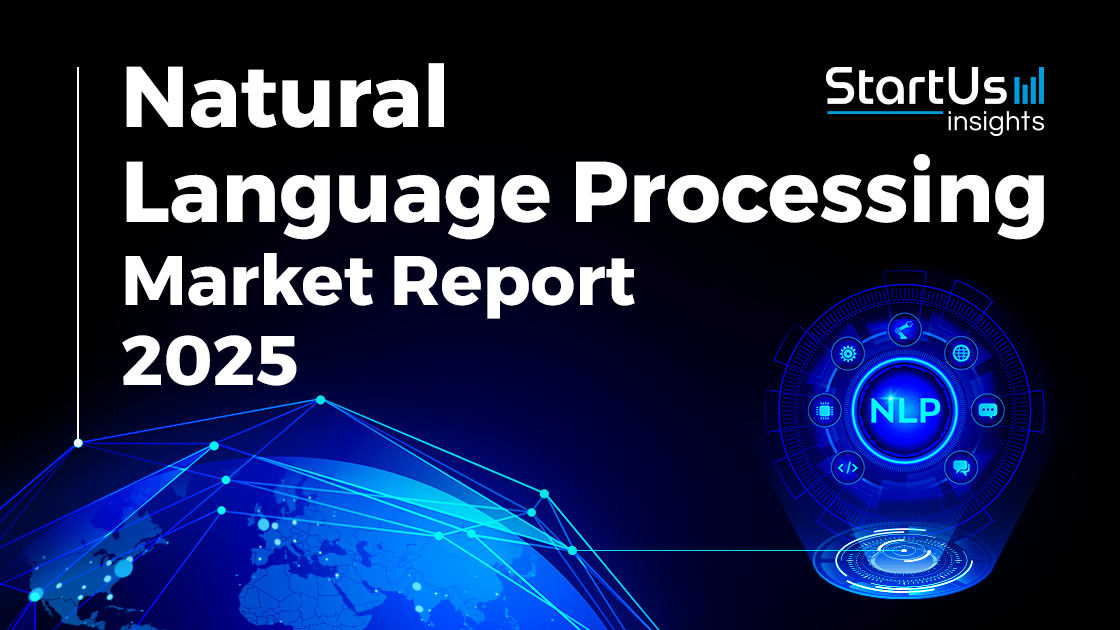 Natural Language Processing Market Report 2025 | StartUs Insights