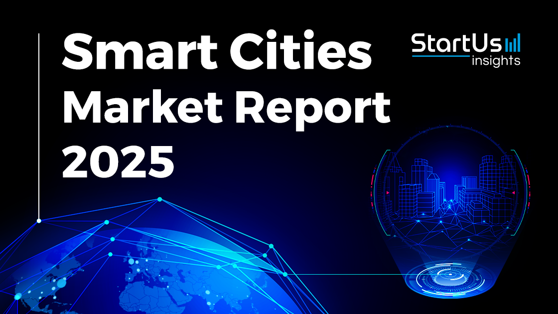 Smart Cities Market Report 2025 | StartUs Insights