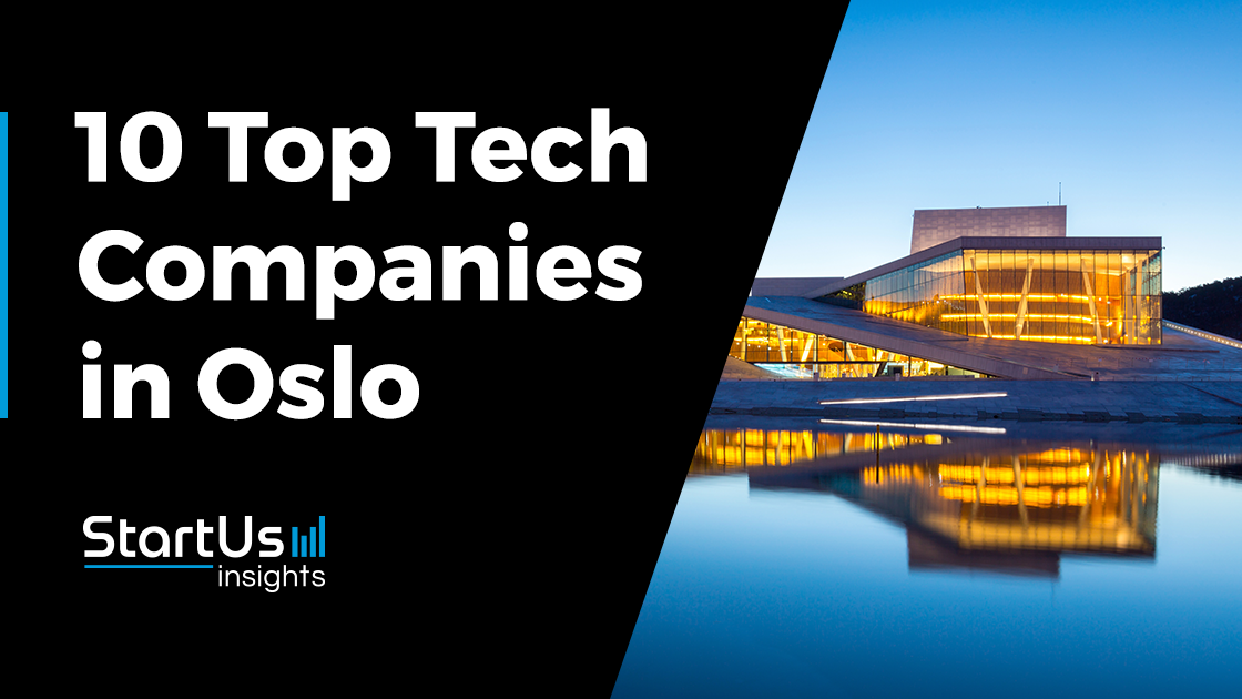 Tech Companies in Oslo: 10 Emerging Startups| StartUs Insights