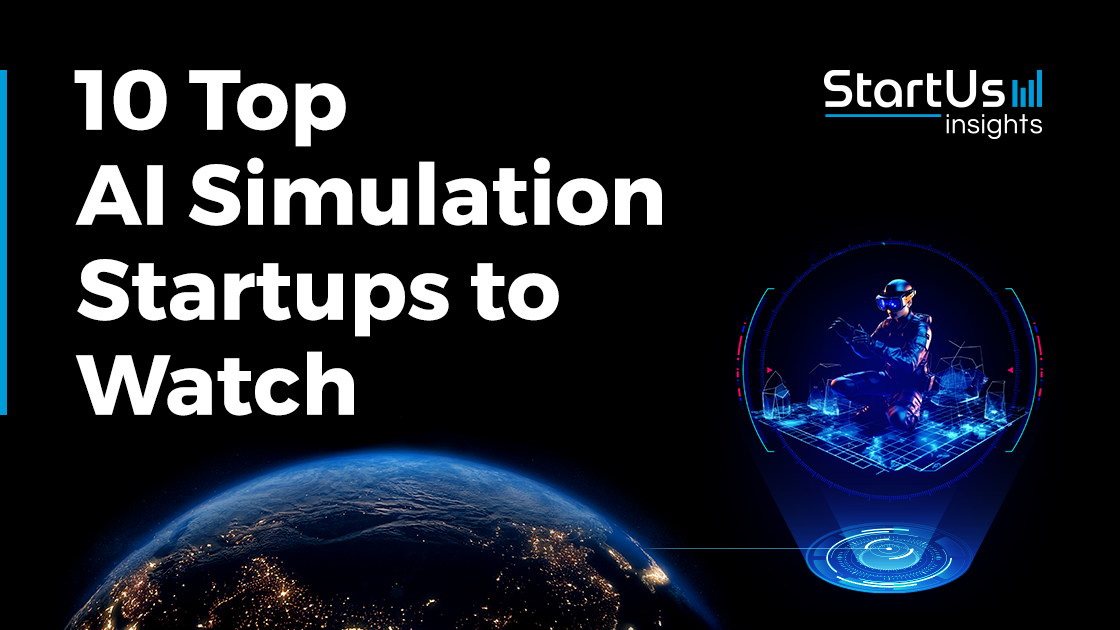 Top AI Simulation Startups to Watch (2025) | StartUs Insights