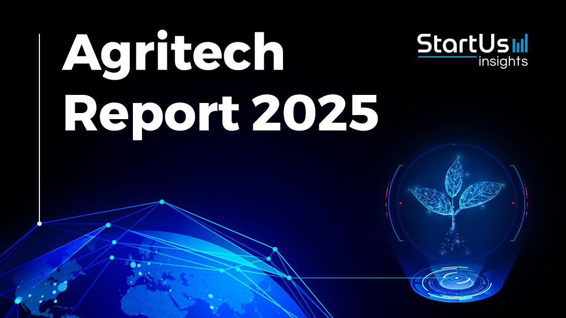 Agritech Report 2025 | StartUs Insights