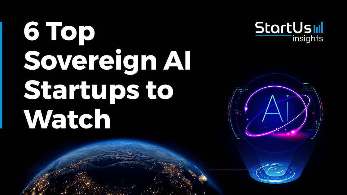 5+ Sovereign AI Companies to Watch in 2025 | StartUs Insights