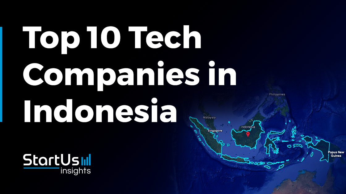 Top 10 Technology Startups in Indonesia | StartUs Insights