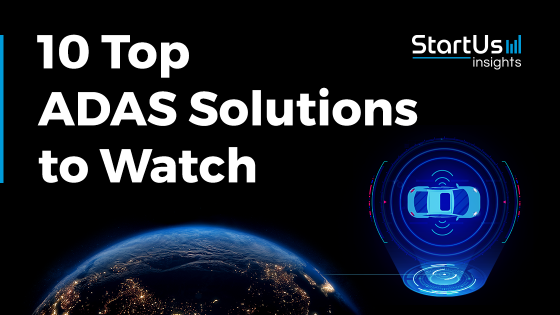 10 New ADAS Solutions to Watch in 2025 | StartUs Insights