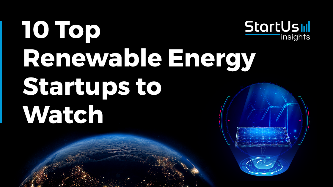 Renewable Energy Startups and Companies | StartUs Insights