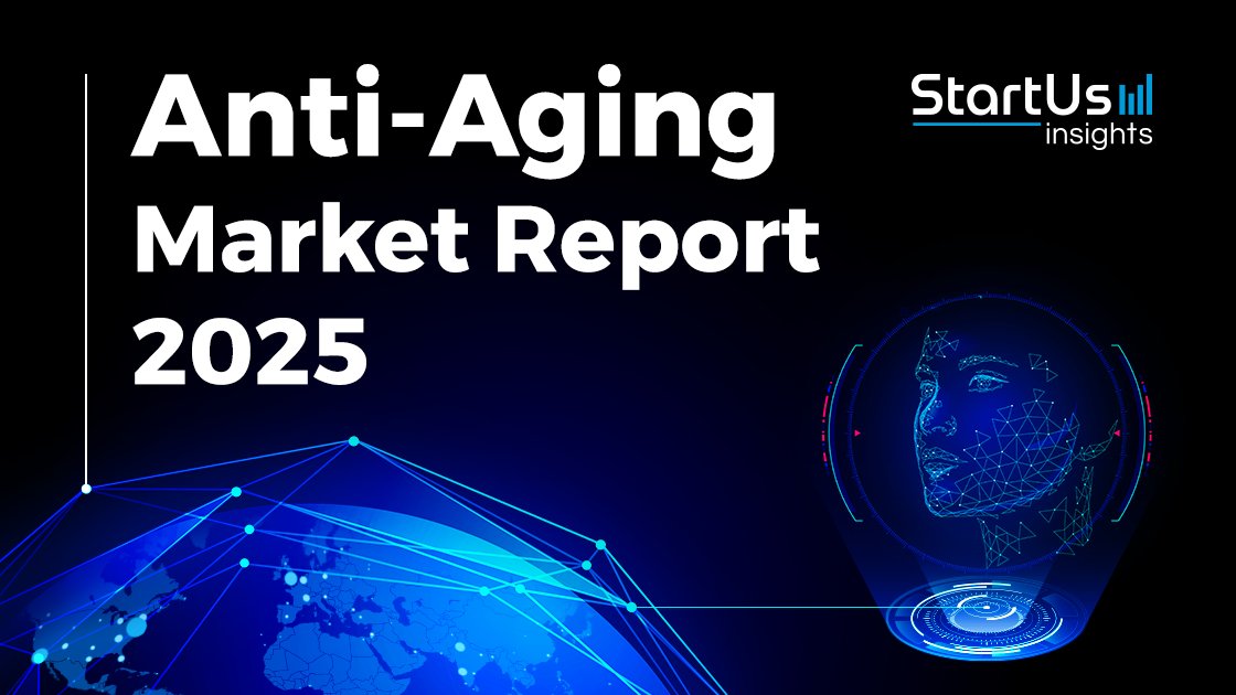 Anti-Aging Market Report 2025 | StartUs Insights